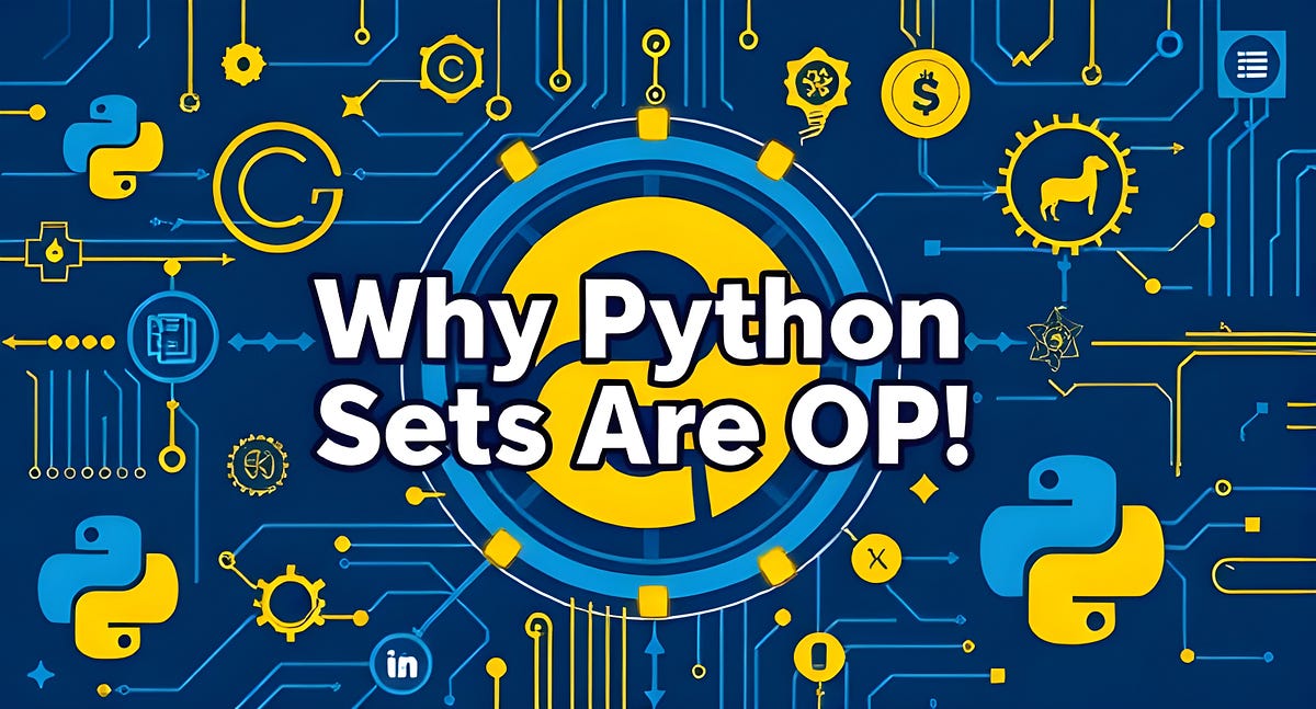 Why Python Sets Are Op Discover The Power Of Python Sets With By Cycoderx Level Up Coding