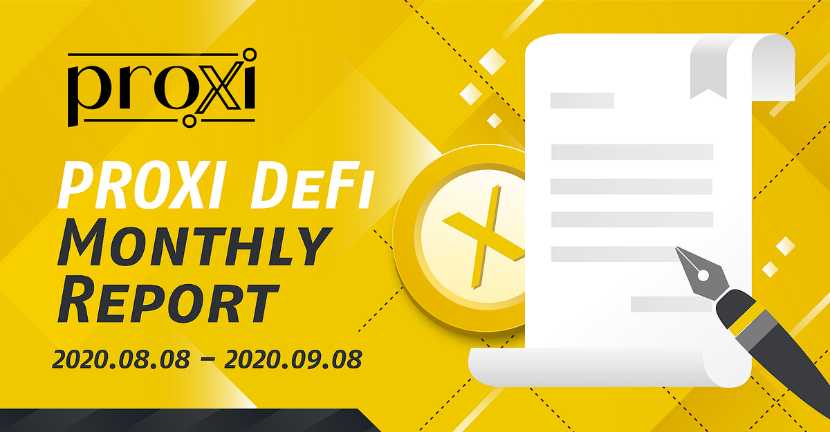 PROXI DeFi Monthly Report. Monthly Highlights | by PROXI | PROXI | Medium