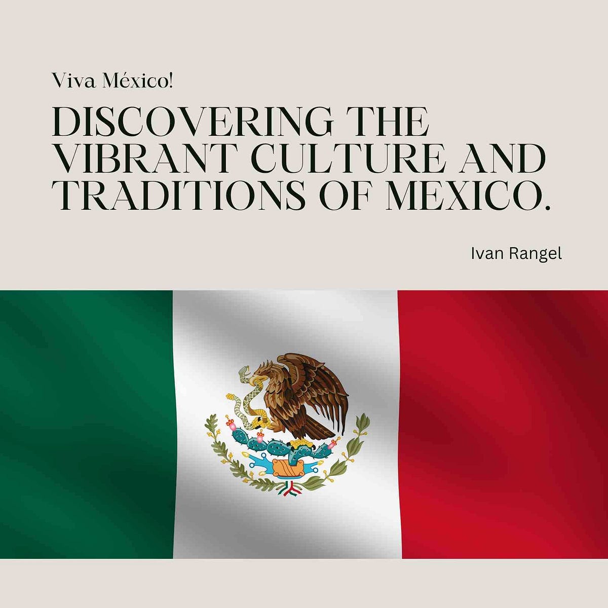 Mexican Culture And Traditions: A Deep Dive Into The Heart Of Mexico ...