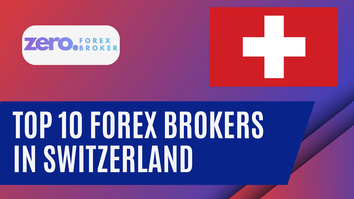 Top 10 Best Forex Brokers in Switzerland - Broker Judge - Medium