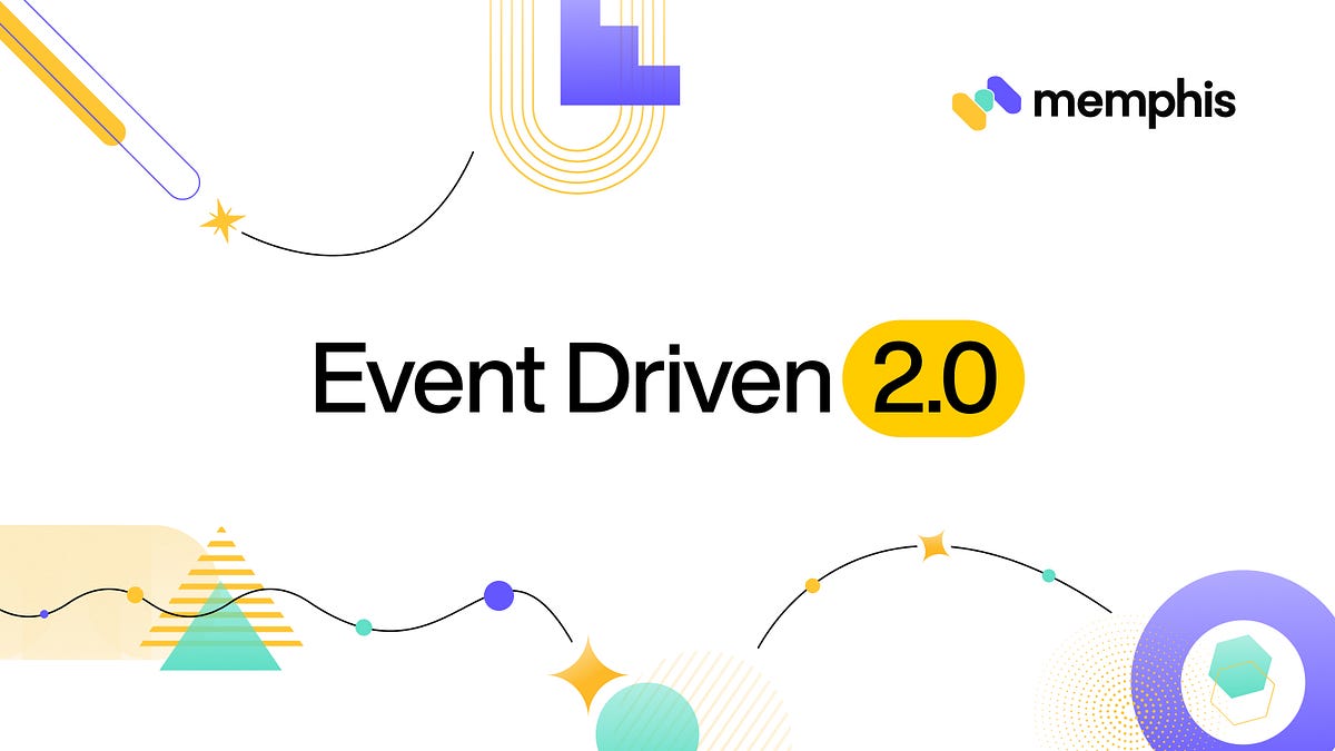 Event Driven 2.0. The amount of data that needs to be… | by Memphis.dev ...