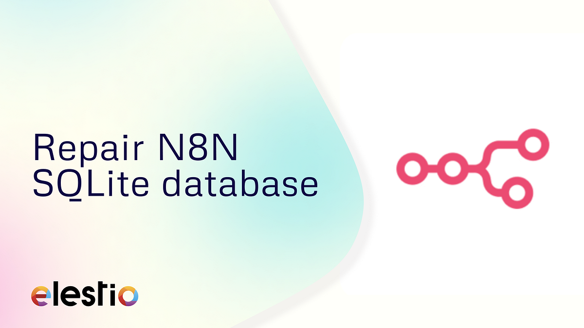 Repair N8N SQLite database. We are going to use a self-hosted… | by ...