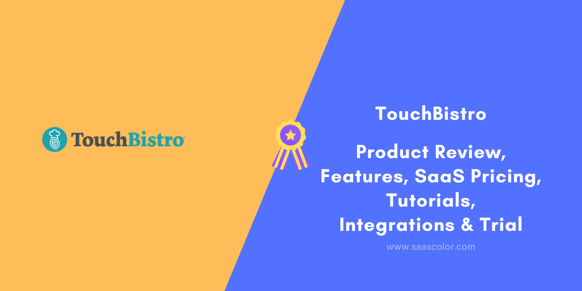 TouchBistro Reviews & SaaS Pricing — Features | Tutorials ...