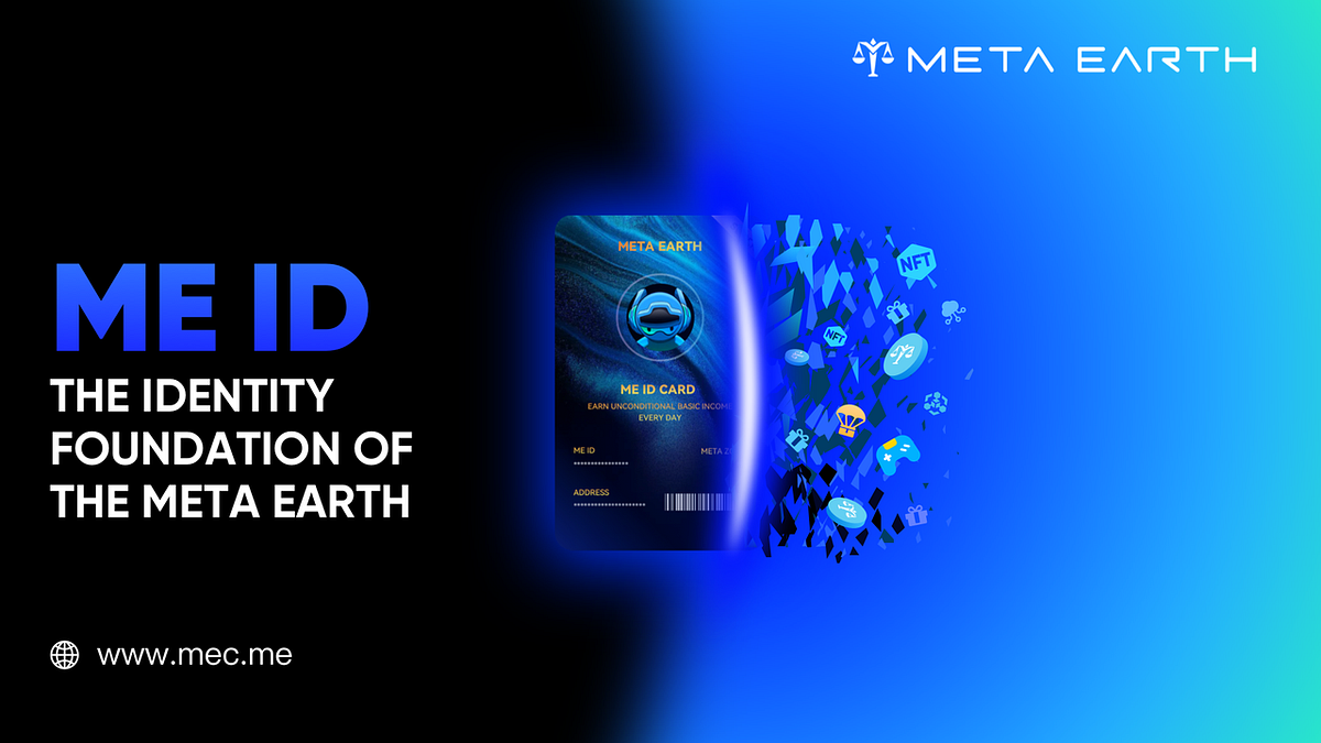 How ME ID Becomes the Identity Foundation of the Meta Earth World | by ...