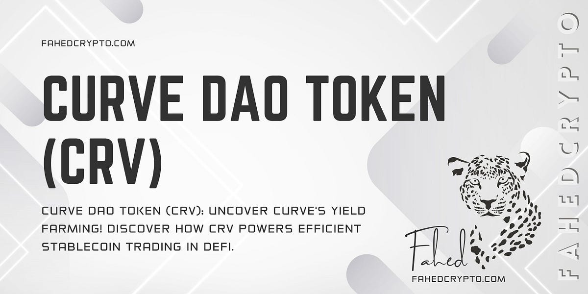 Curve DAO Token (CRV) in 5 Minutes | by FahedCrypto | Medium