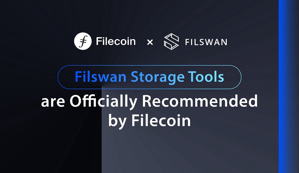 FilSwan storage tool Swan Provider and Swan Client are officially recommended by Filecoin | by ...