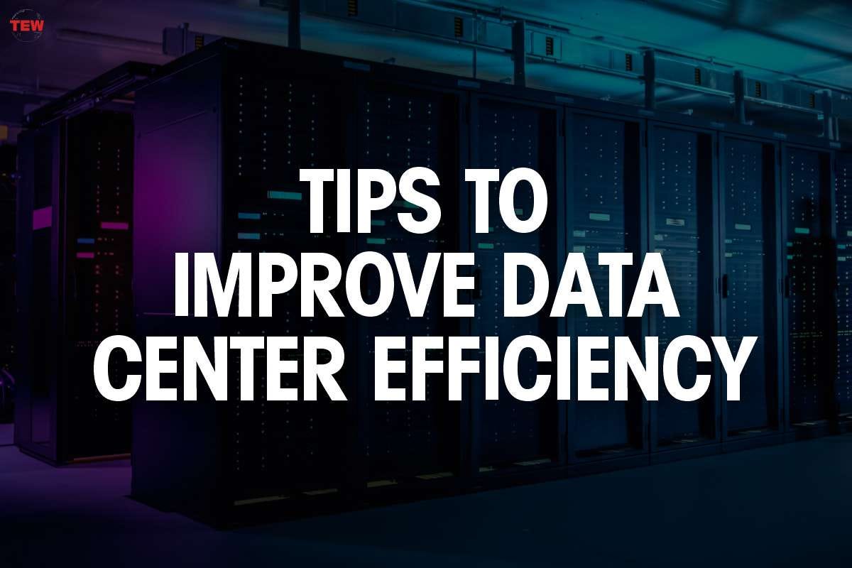 5 Tips To Improve Data Center Efficiency | by The Enterprise World Magazine | The Enterprise ...