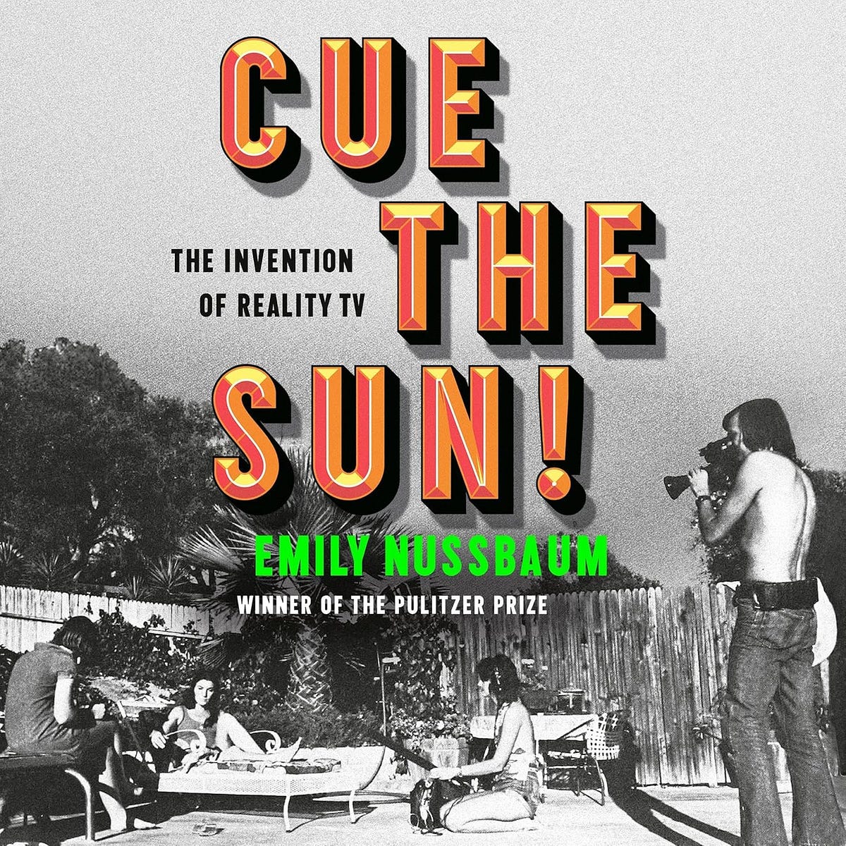 Book Review: Cue the Sun! The Invention of Reality TV by Emily Nussbaum ...