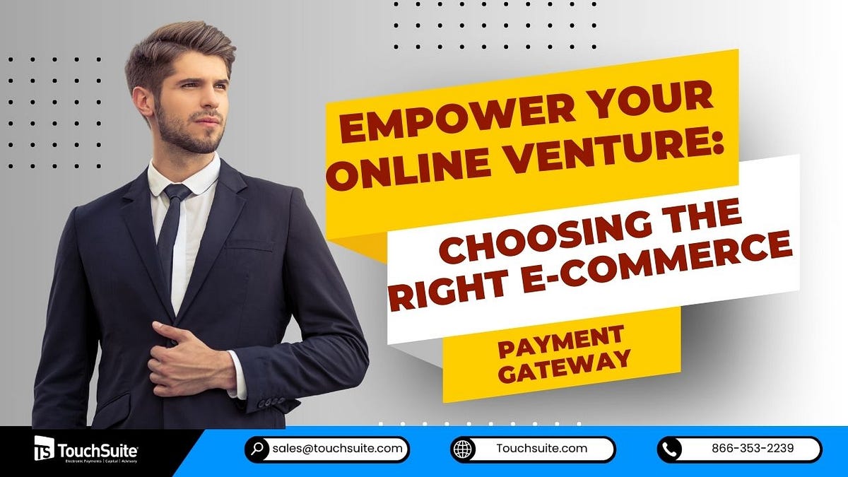 Empower Your Online Venture: Choosing the Right E-Commerce Payment ...