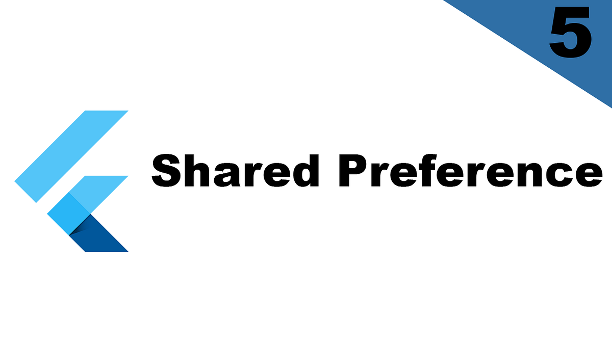Flutter: SharedPreferences Using shared_preferences: ^2.0.7 | by Saif Khan | Nerd For Tech | Medium