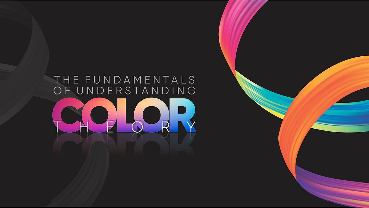 The Fundamentals of Understanding Color Theory | by Talib Khan | Medium