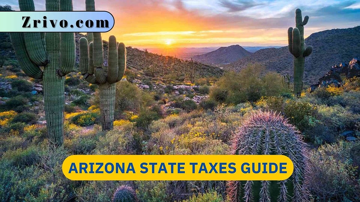 Arizona State Taxes Guide - Zrivo - Medium