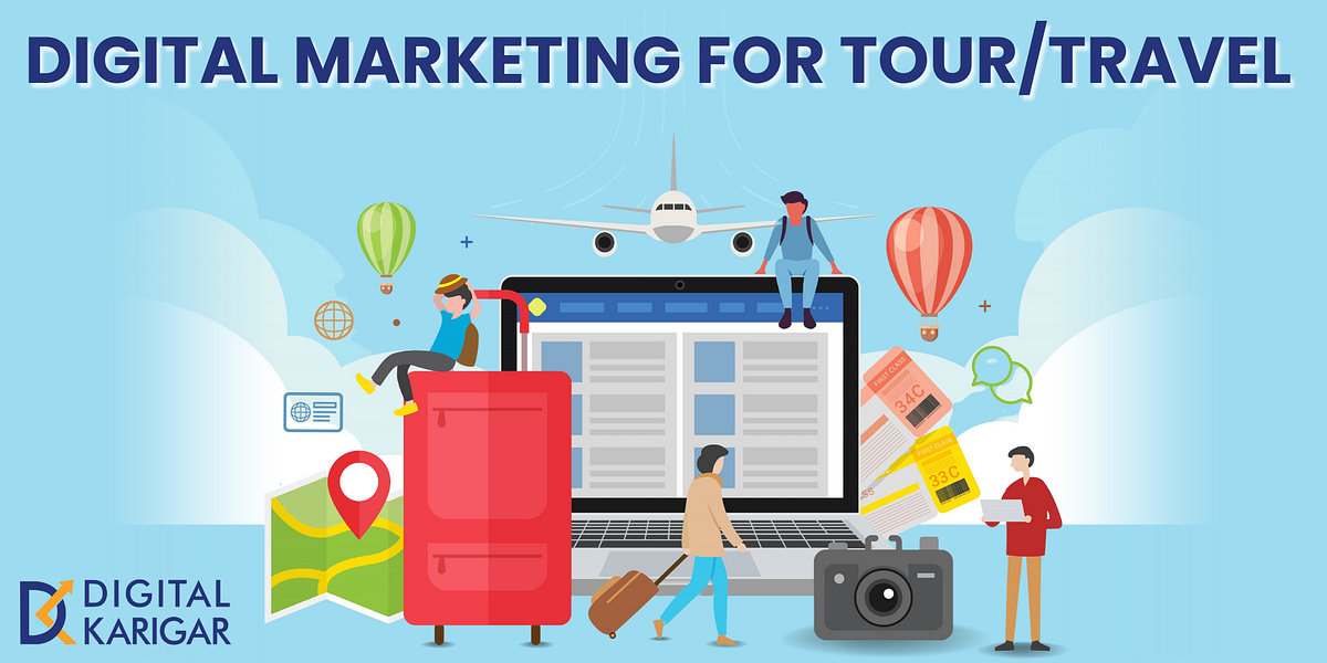 Why Digital Marketing Services for Tour & Travel Important | by ...