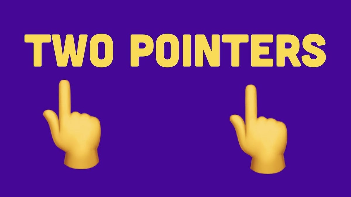 Two Pointer Technique Explained. What is Two Pointer? | by Md Saniul Basir Saz | Apr, 2025 | Medium