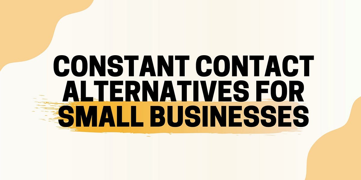 Top 3 Constant Contact Alternatives For Small Businesses | by ...
