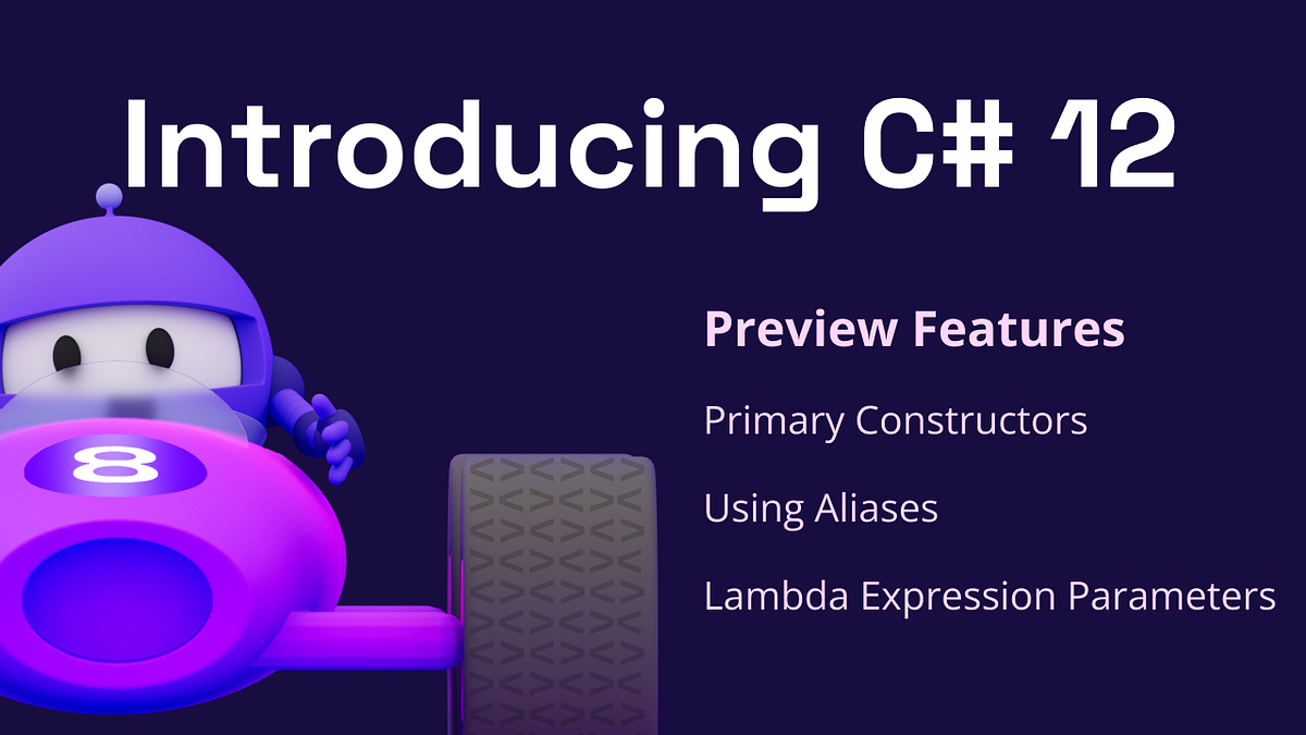 Check out new C# 12 preview features! | by roniee | Medium