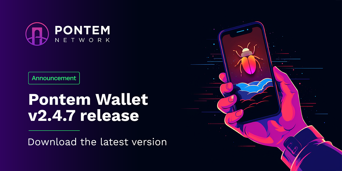 Pontem Wallet v.2.4.7アップデートのバグに関する説明 - Pontem Network Japan - Medium