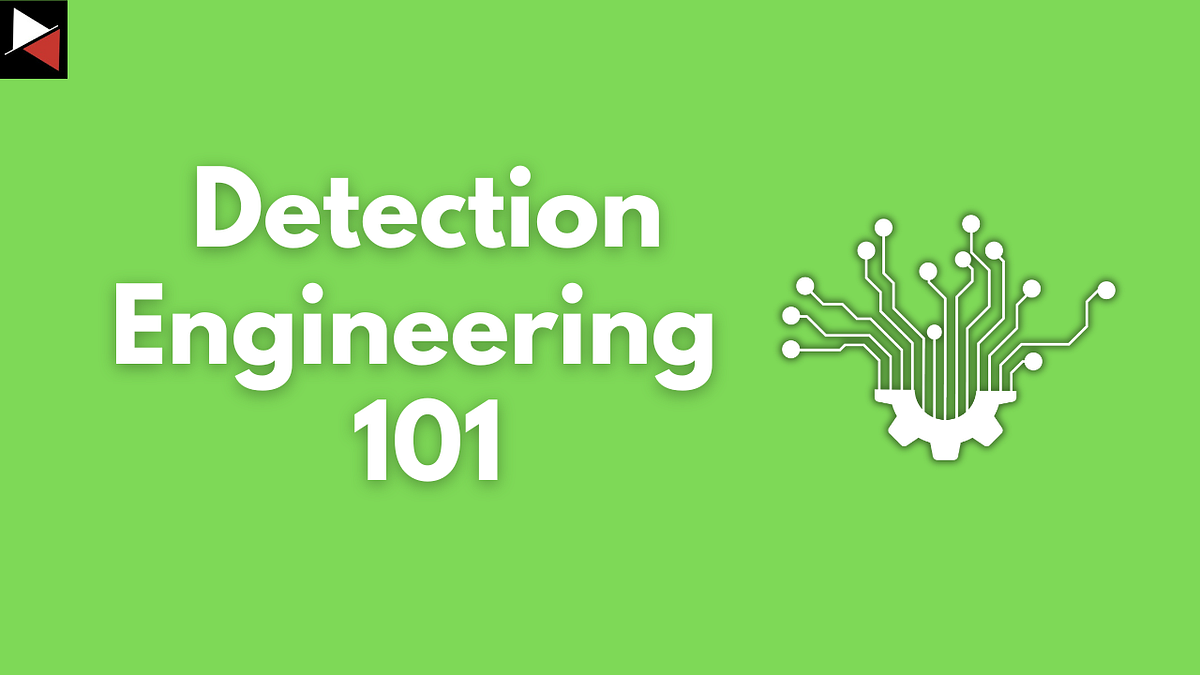What is Detection Engineering? The Complete Career Guide for 2025 | by ...
