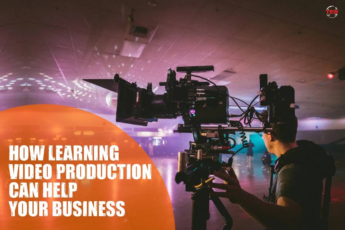 How Learning Video Production Can Help Your Business? | by The ...
