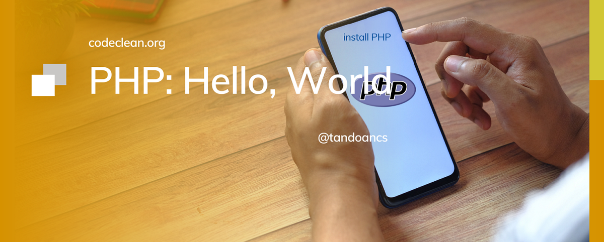 PHP Hello World. Tóm tắt : Trong bài hướng dẫn này, bạn… | by Tan Doan | Medium