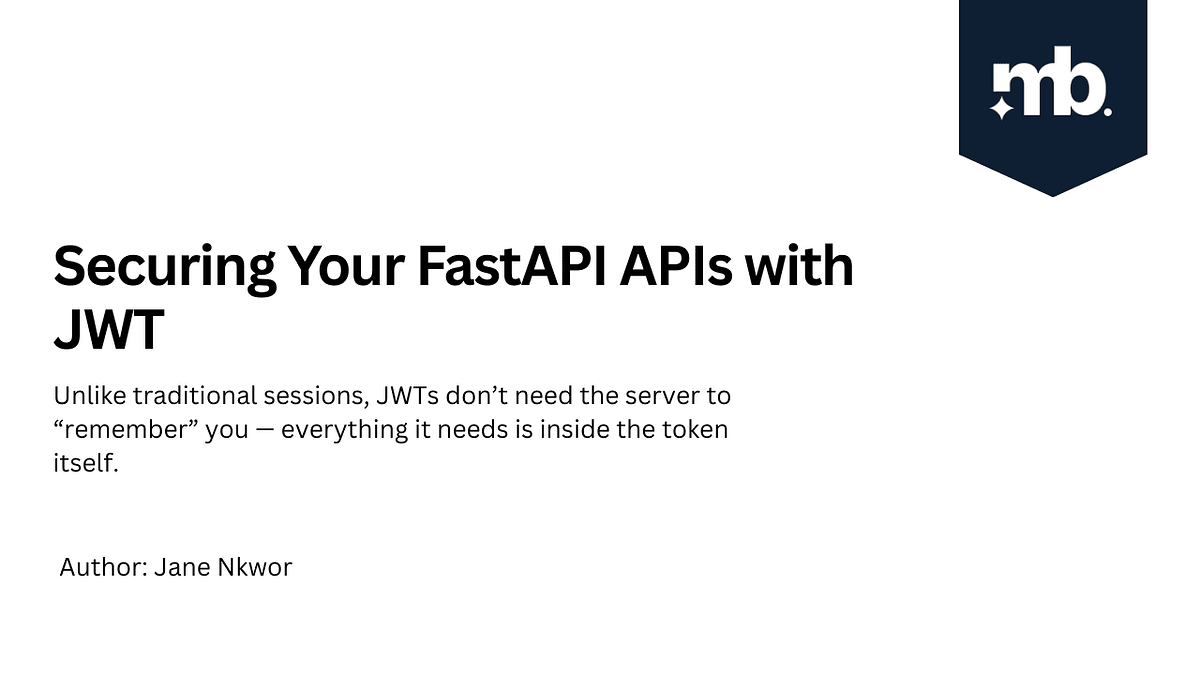 Securing Your FastAPI APIs with JWT | by Jane Frances | Oct, 2025 ...