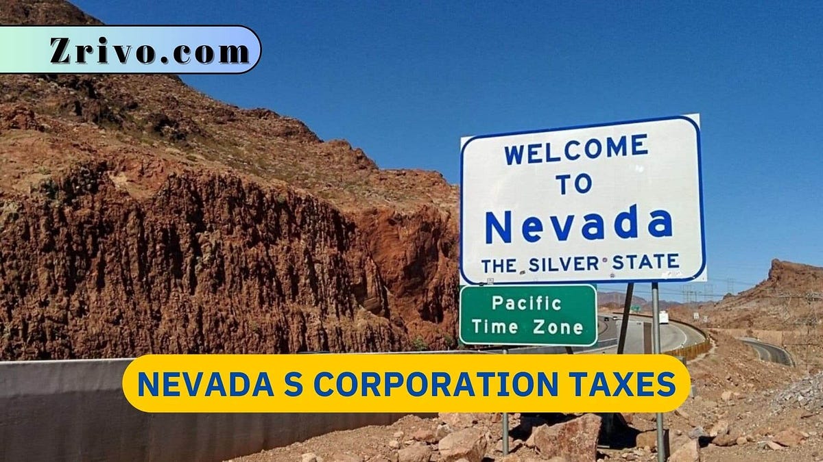 Nevada S Corporation Taxes - Zrivo - Medium