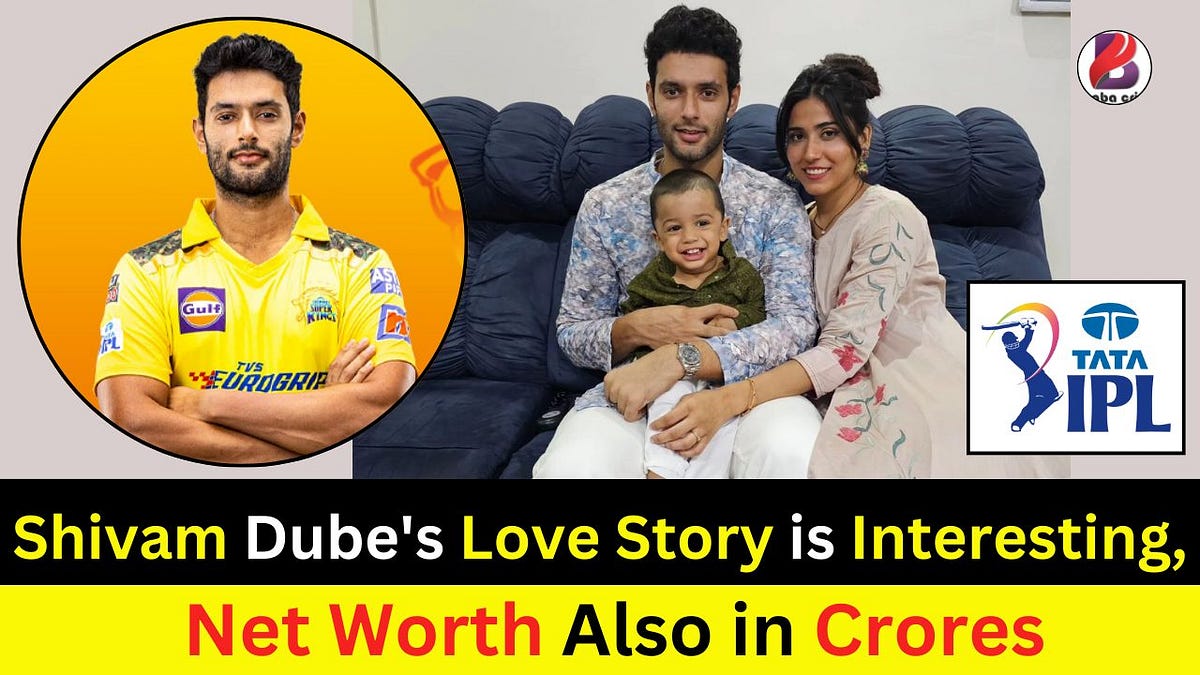Shivam Dube’s Love Story is Interesting, Net Worth Also in Crores | by ...