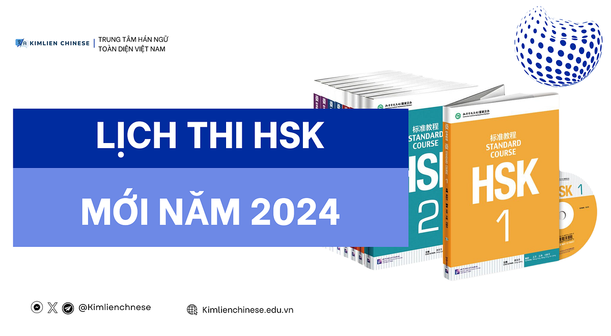 Lịch thi chứng chỉ HSK và HSKK năm 2023 | by Trung Tâm Tiếng Trung Kimlienchinese | Aug, 2024 ...