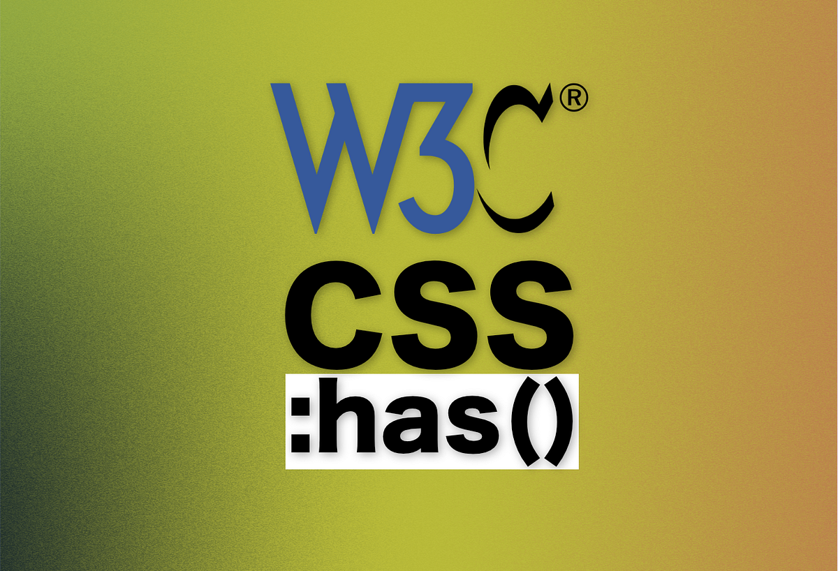 The :has() CSS Pseudo-Class: A Game-Changer for Selectors | by Imran Farooq | JavaScript in ...