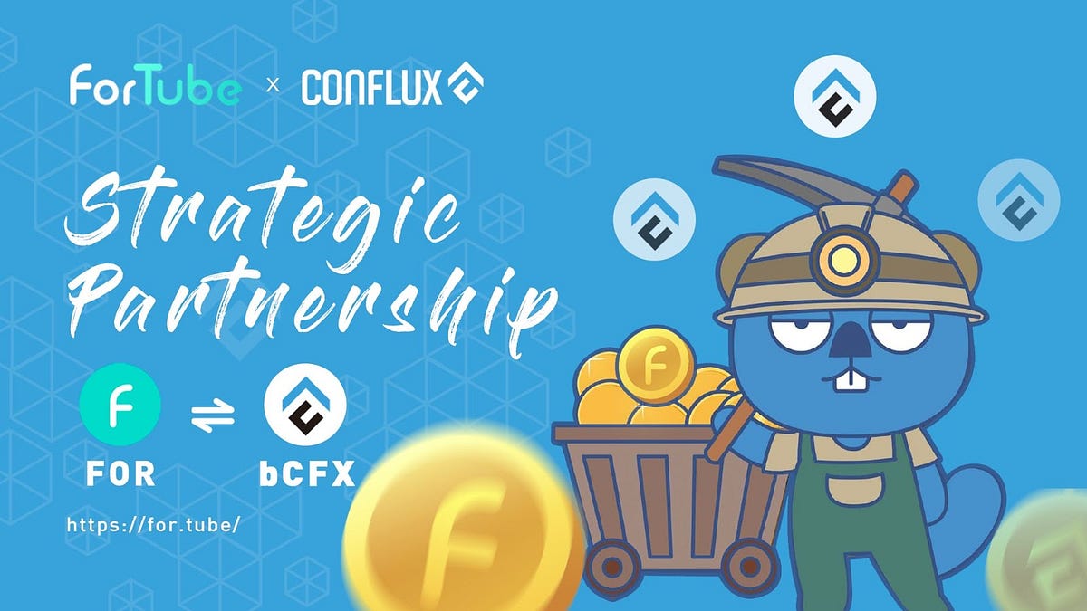 ForTube announces strategic partnership with Conflux and lists CFX | by ...