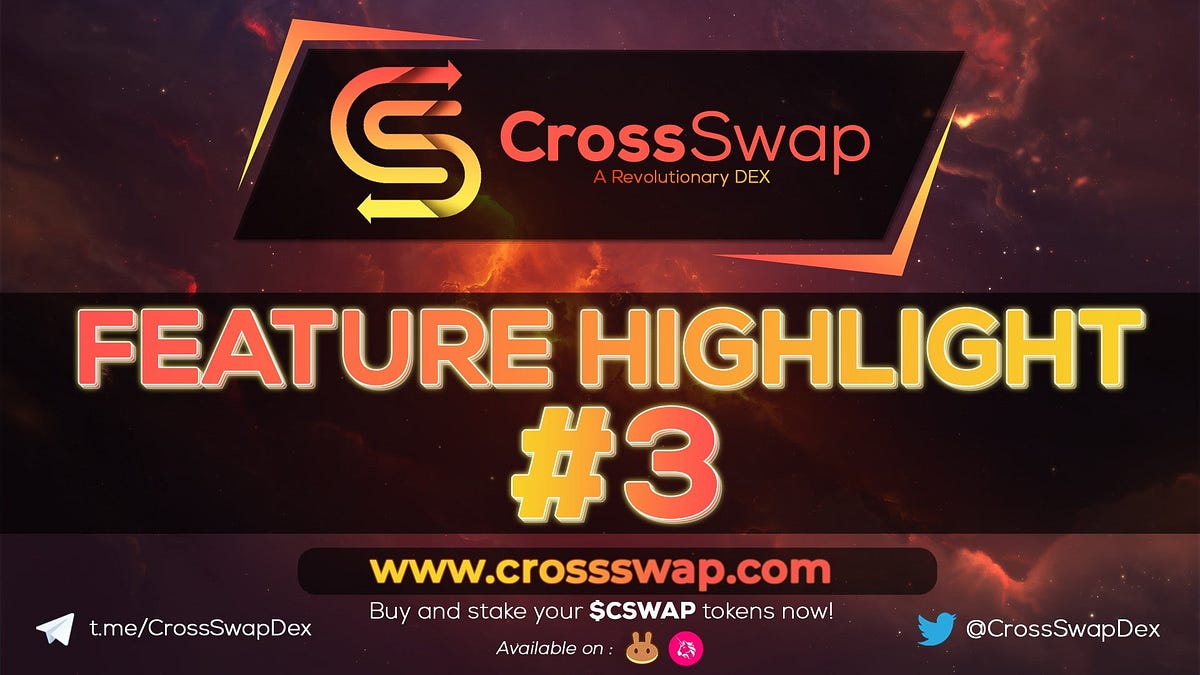 CrossSwap Features Highlight — Part 3 | by Crossswap | Medium