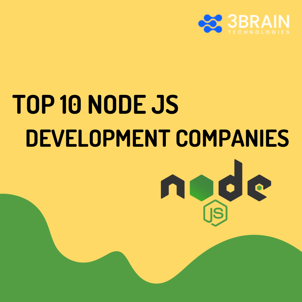 Top 10 Node Js Development Companies | by 3Braintechnolabs | Medium