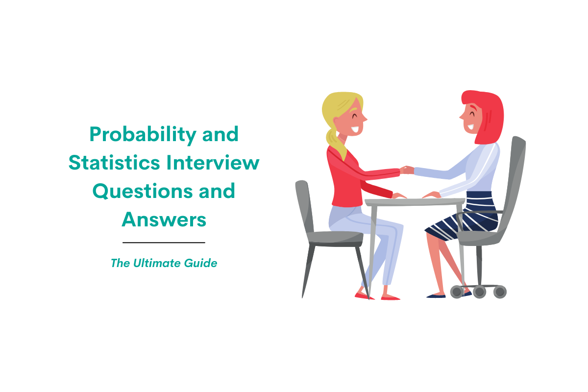 Probability and Statistics Interview Questions and Answers | by Nathan Rosidi | Towards Data Science