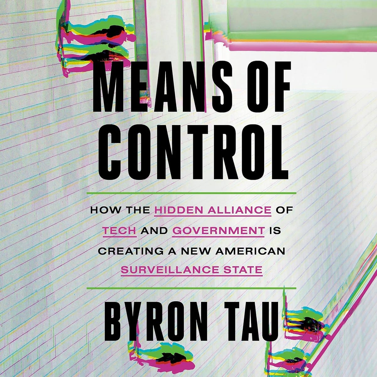 PDF Means of Control: How the Hidden Alliance of Tech and Government Is ...
