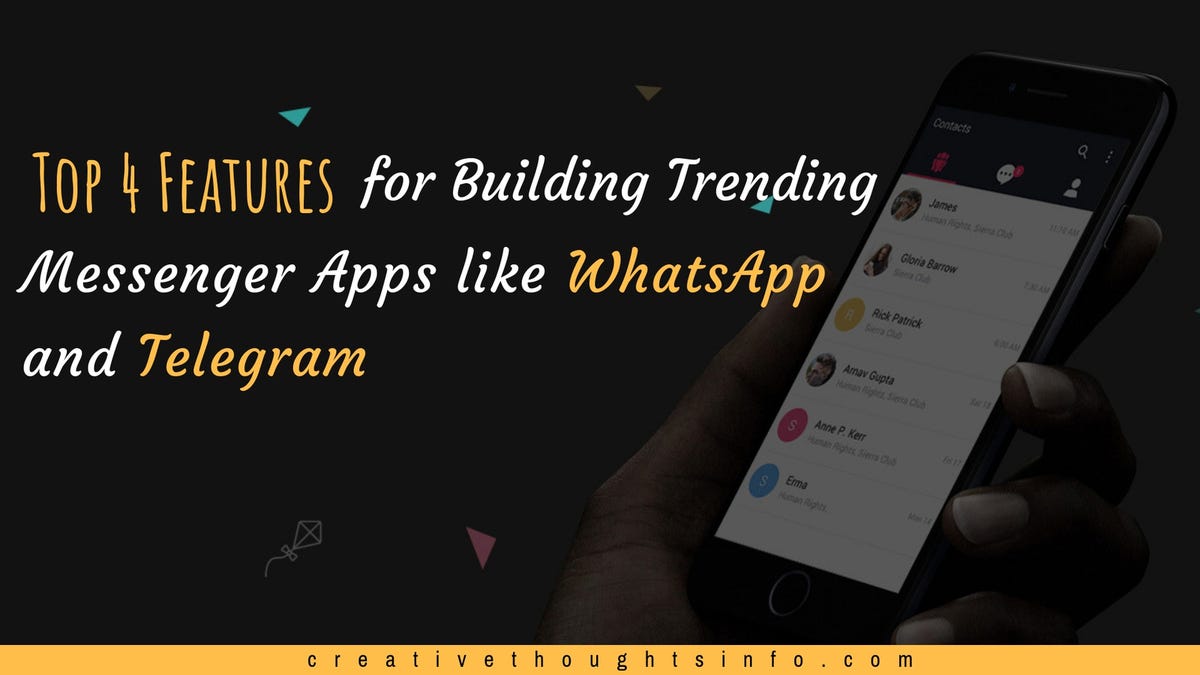 Top 4 Features for Building Trending Messenger Apps like WhatsApp and ...