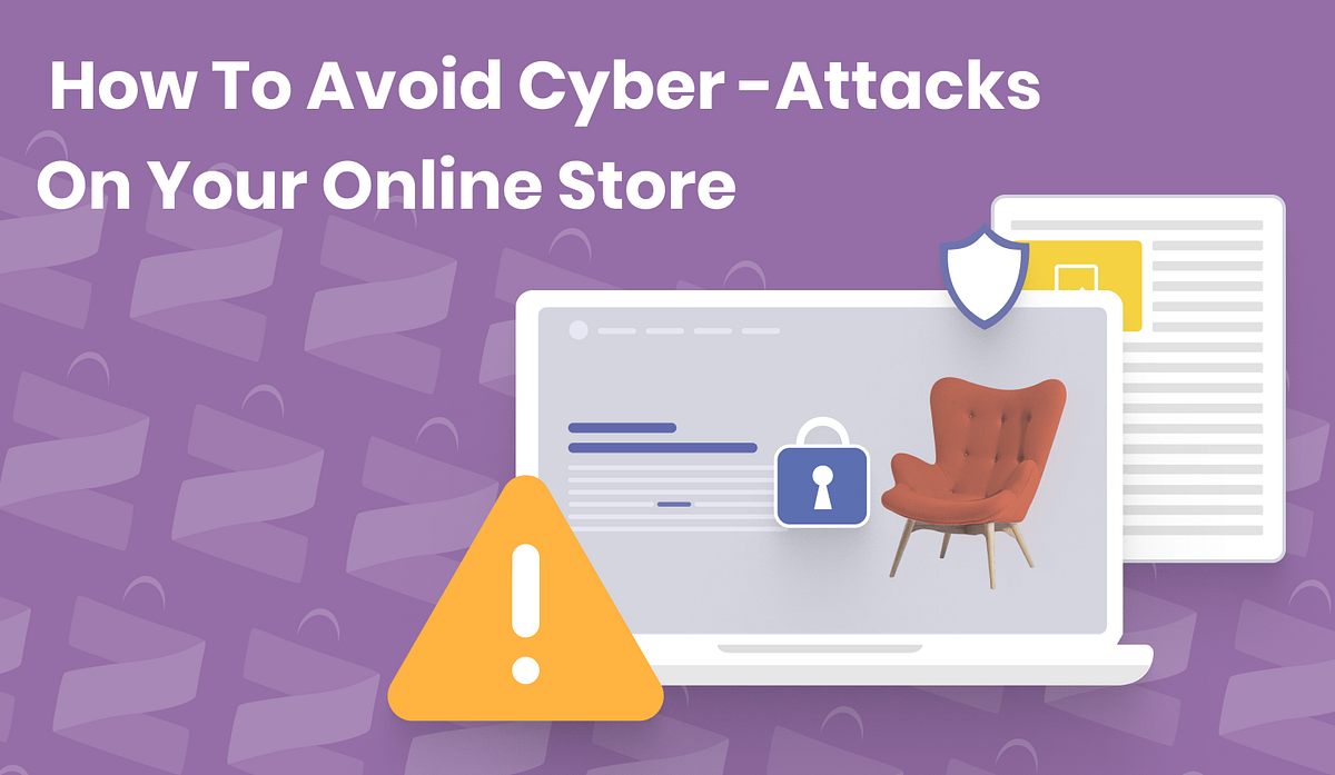 How to avoid cyber-attacks on your online store | by Zegashop | Tech x ...