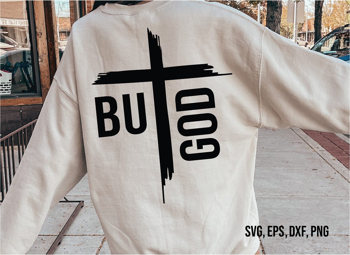 But God SVG, Christian Svg,Religious Svg | by Inkalchemist | Medium