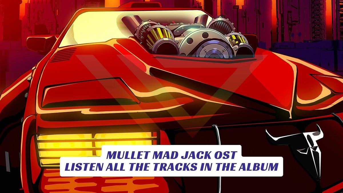 Mullet Mad Jack OST — Listen All The Tracks in the Album - Lawod - Medium