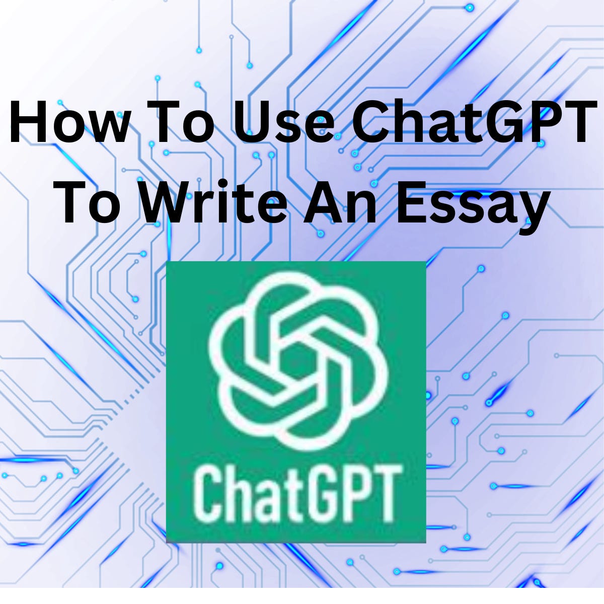 How To Use ChatGPT To Write An Essay | by Aryaman | Medium