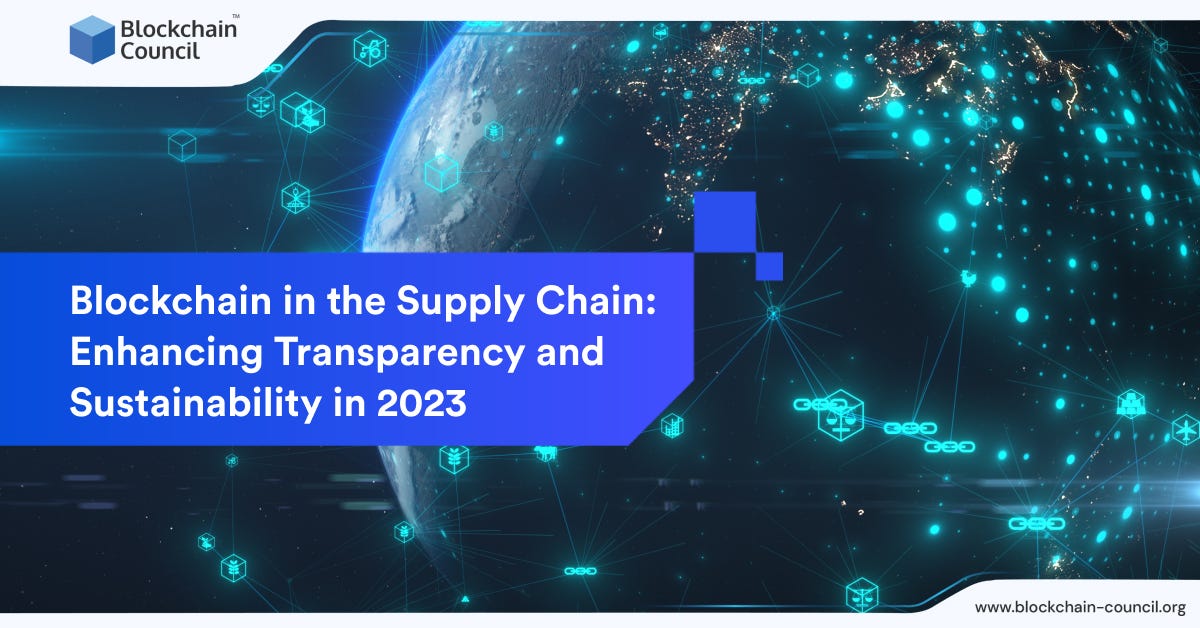 Blockchain in the Supply Chain: Enhancing Transparency and Sustainability in 2023 | by ...