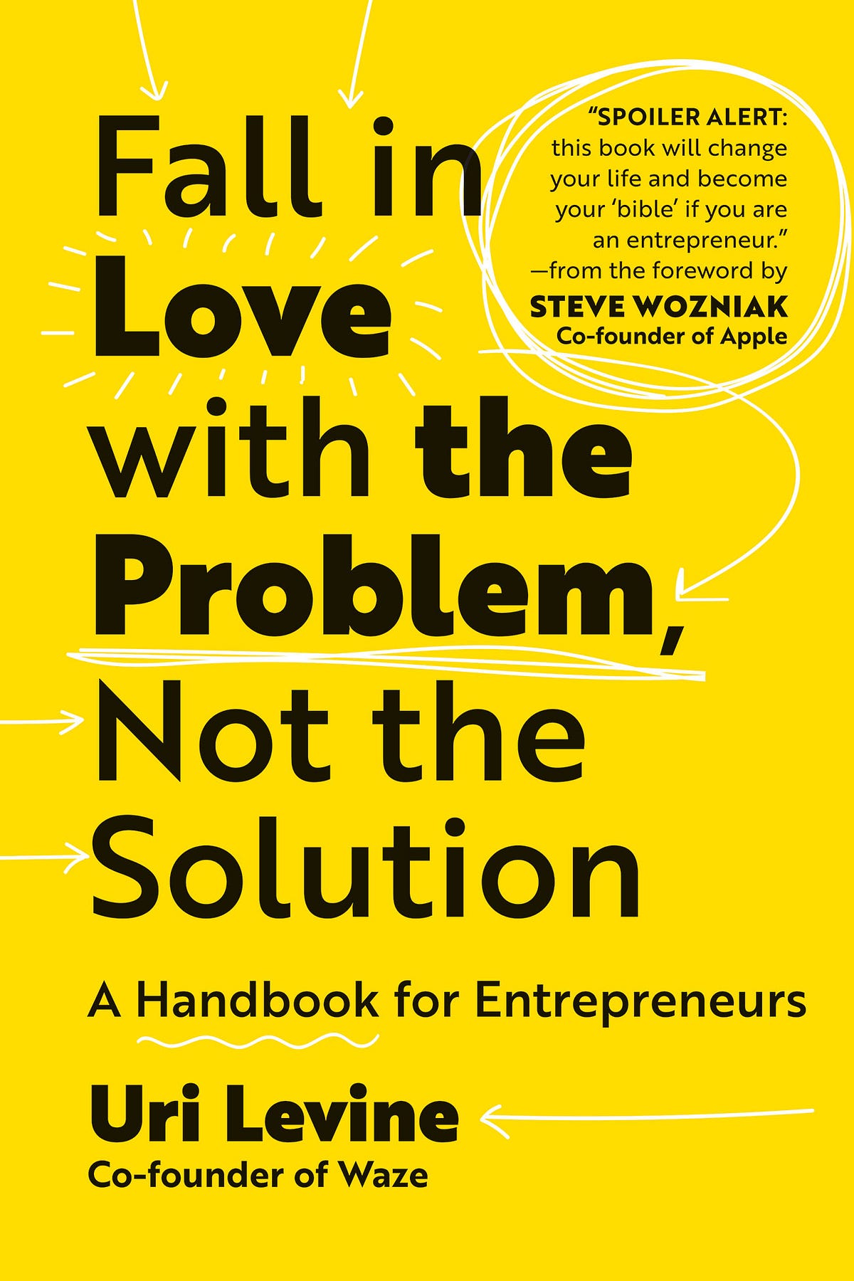 (Download PDF) Fall in Love with the Problem, Not the Solution By Uri ...