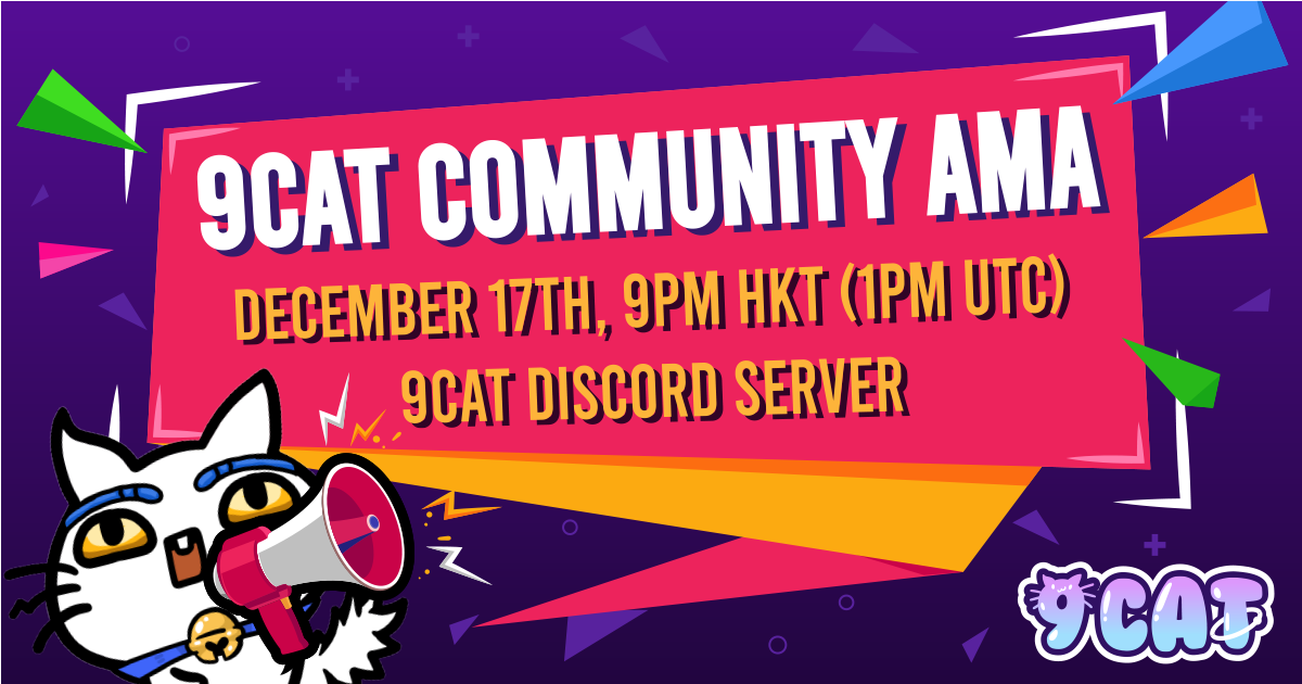 9Cat Community AMA (1st) Recap. Greetings, we held our first Ask Me ...