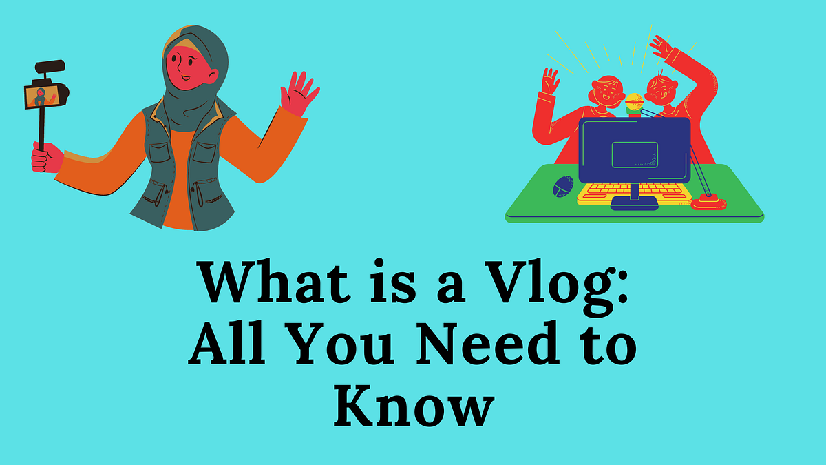 What is a Vlog: All You Need to Know | ZacsTech SEO Tools | by ...