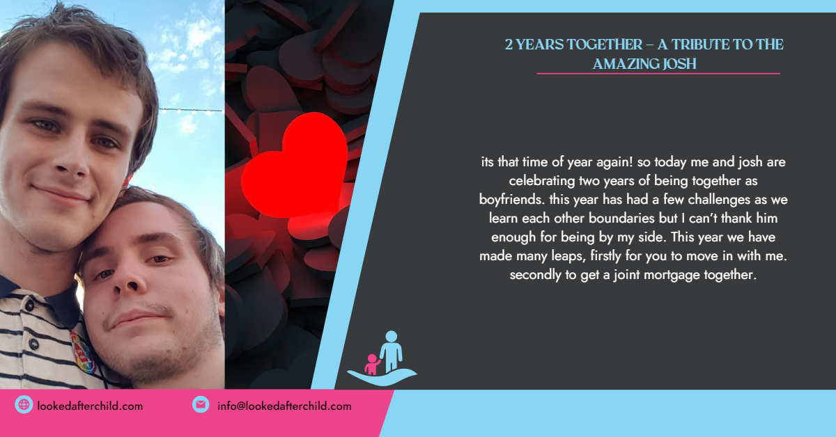 2 Years Together — A Tribute to the Amazing Josh | by Looked After ...