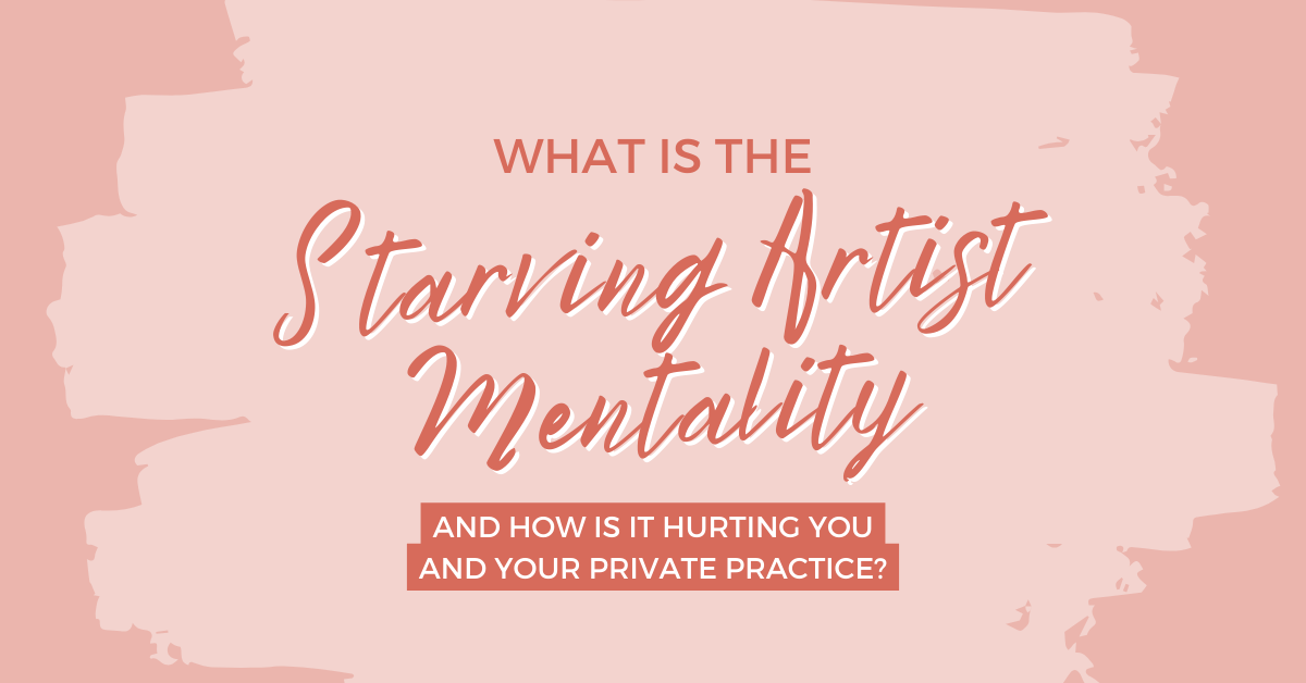 The “Starving Artist” Mentality and How It’s Hurting You and Your ...