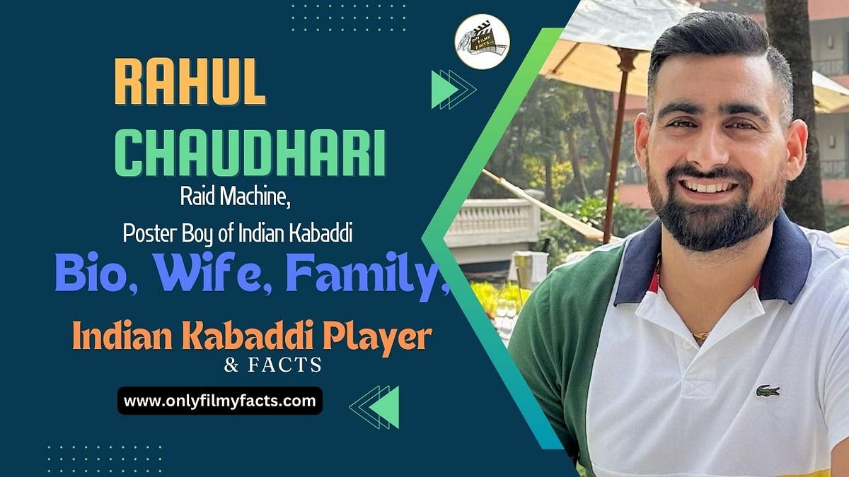 Raid Machine, Poster Boy of Indian Kabaddi, Rahul Chaudhari Age, Wife, Family, Height, Bio & 21 ...