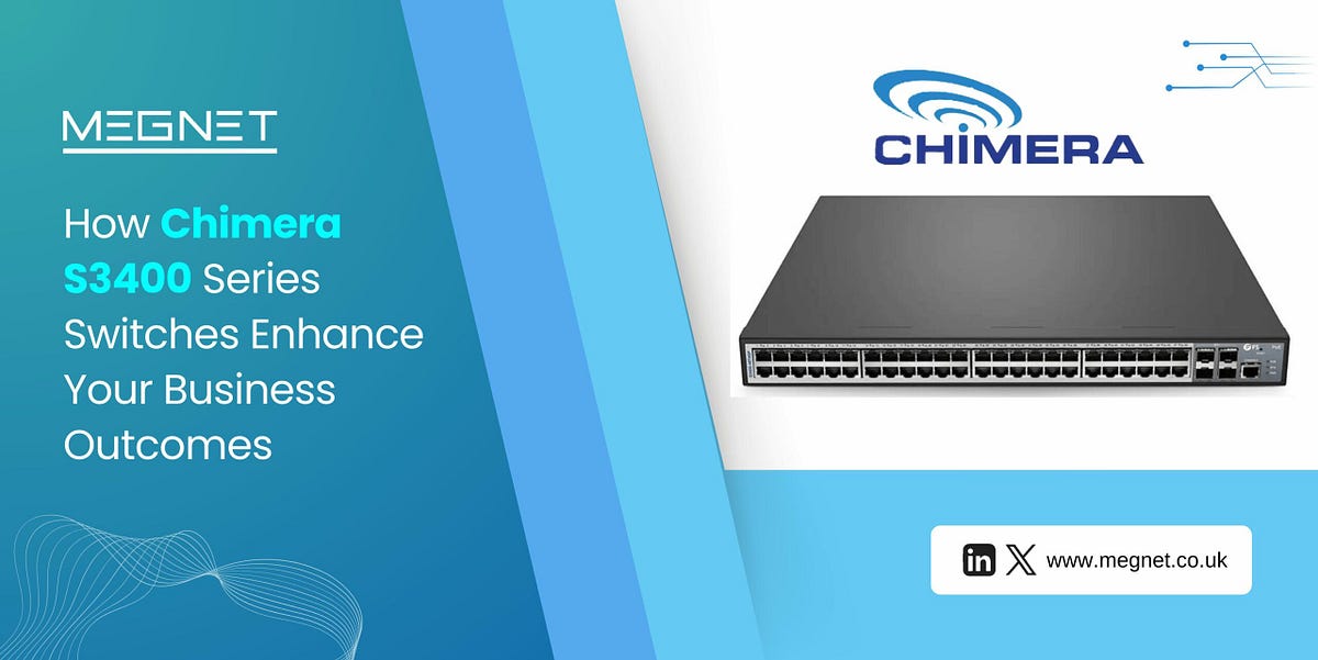How Chimera S3400 Series Switches Leverage Your Business Outcomes? | by Megnet - Knowledge ...