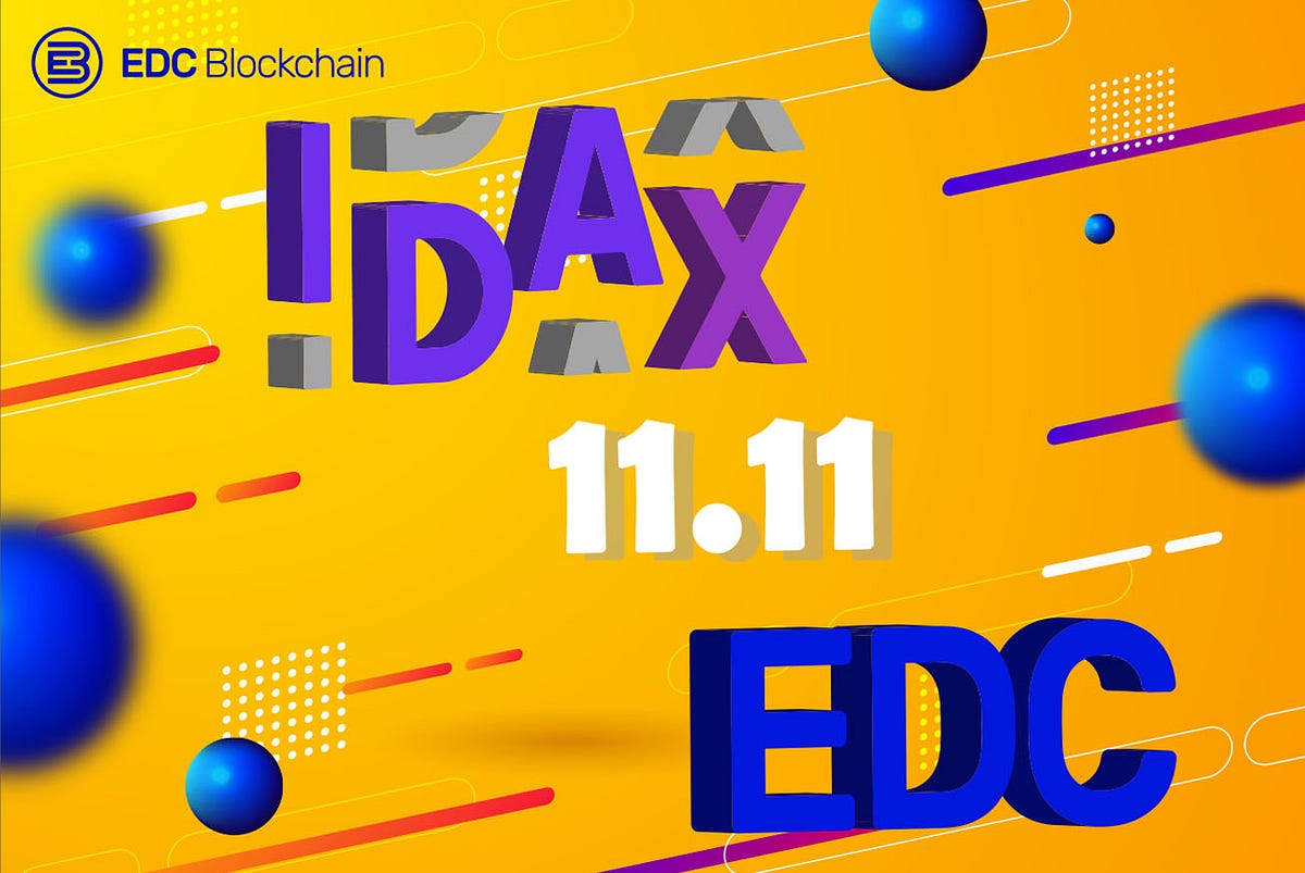Get Ready for 11.11! IDAX & EDC Blockchain PROMO | by EDC Blockchain ...