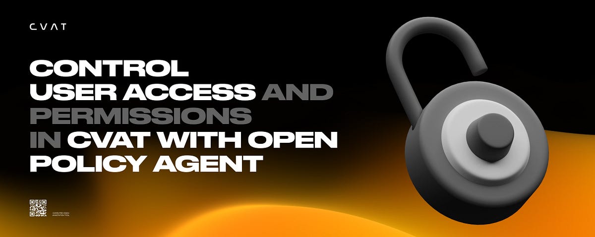 Control User Access and Permissions in CVAT with Open Policy Agent | by Nikita Manovich | Medium