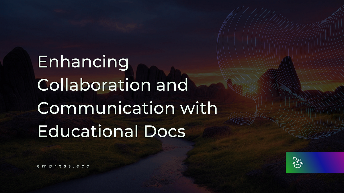 Enhancing Collaboration and Communication with Educational ...